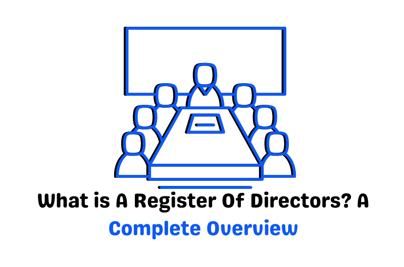 What is A Register Of Directors? A Complete Overview